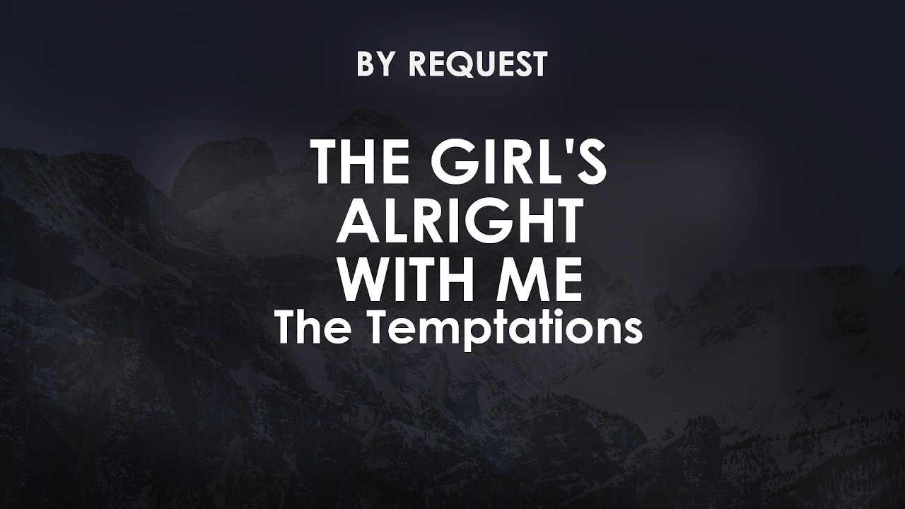 The Girl's Alright With Me | The Temptations - YouTube