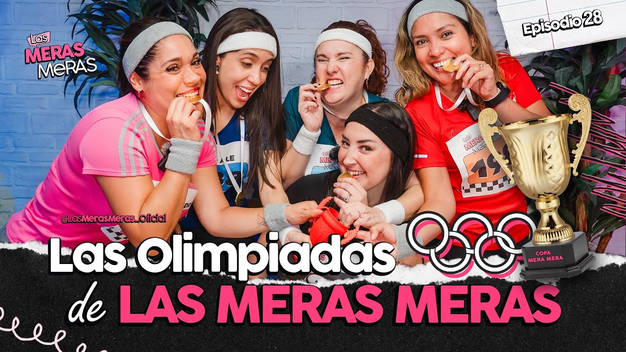 Episodio 28 - Las Olimpiadas de Las Meras Meras - YouTube
