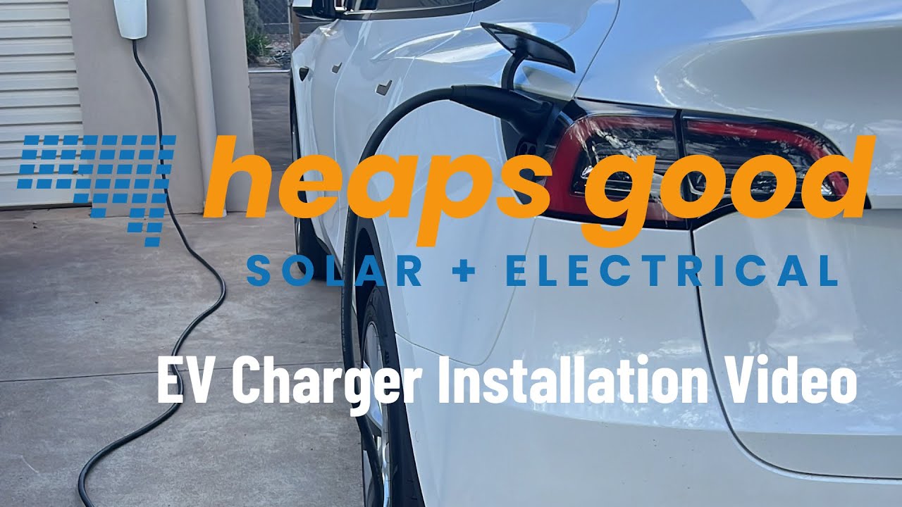 Heaps Good EV Charger Install Video - Rooftop Solar, EV Charger and ...