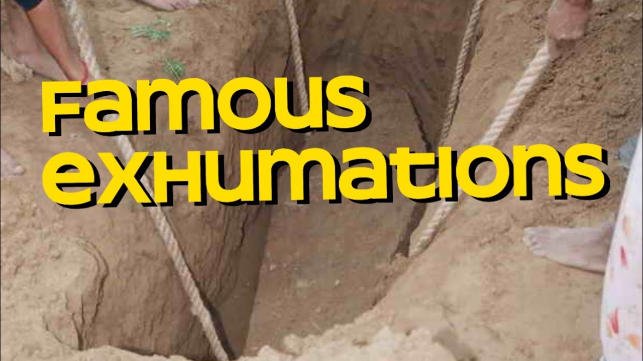 Famous Exhumations - YouTube