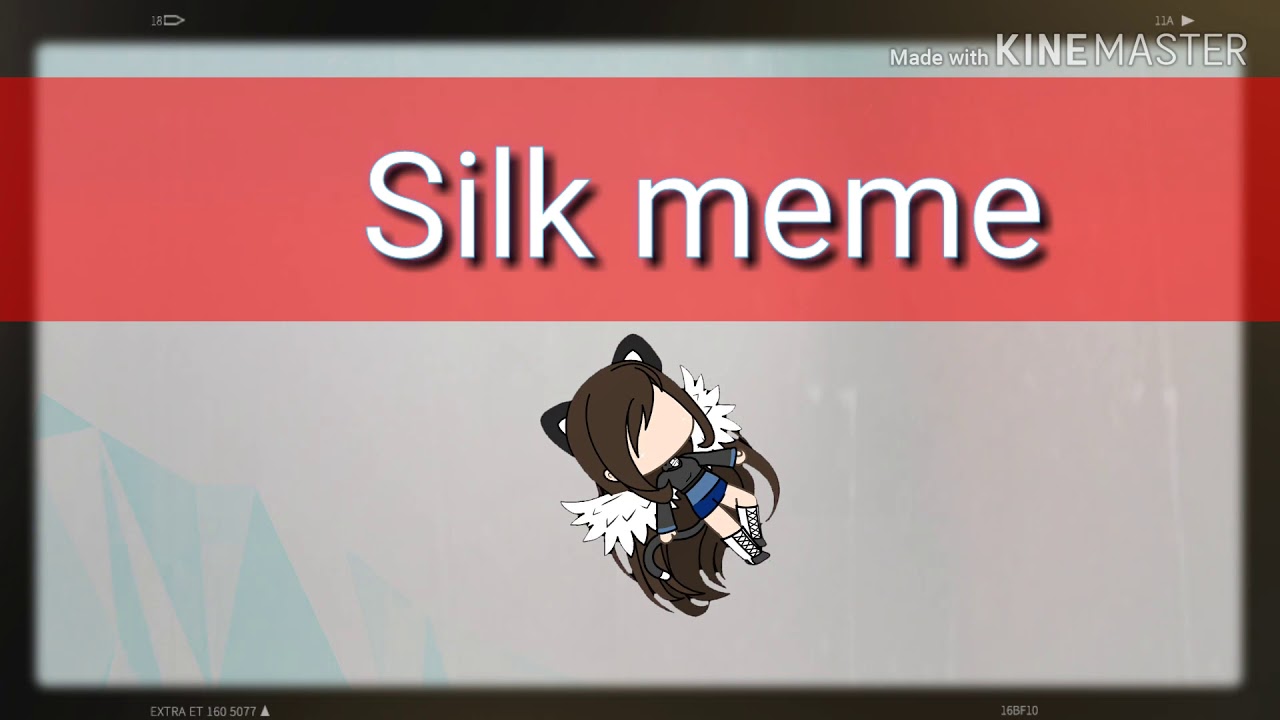 Silk Meme - YouTube