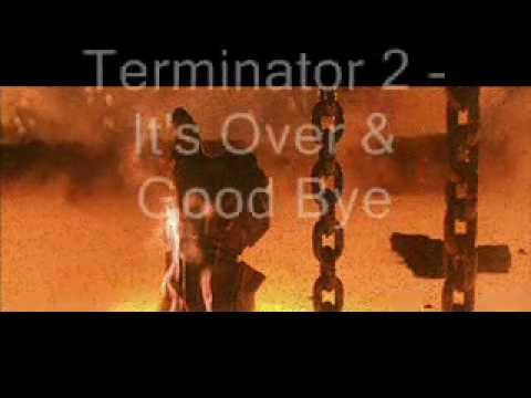 Terminator 2 - It's Over & Good Bye - YouTube