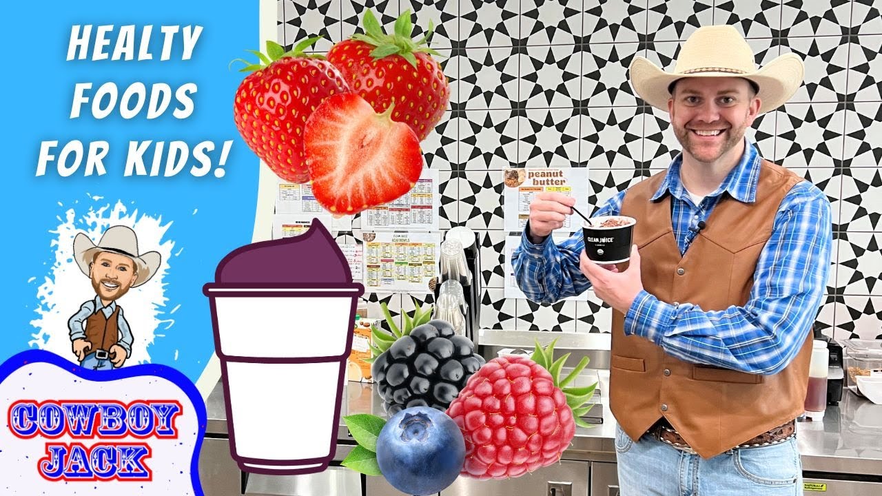Healthy Foods for Kids with Cowboy Jack - YouTube