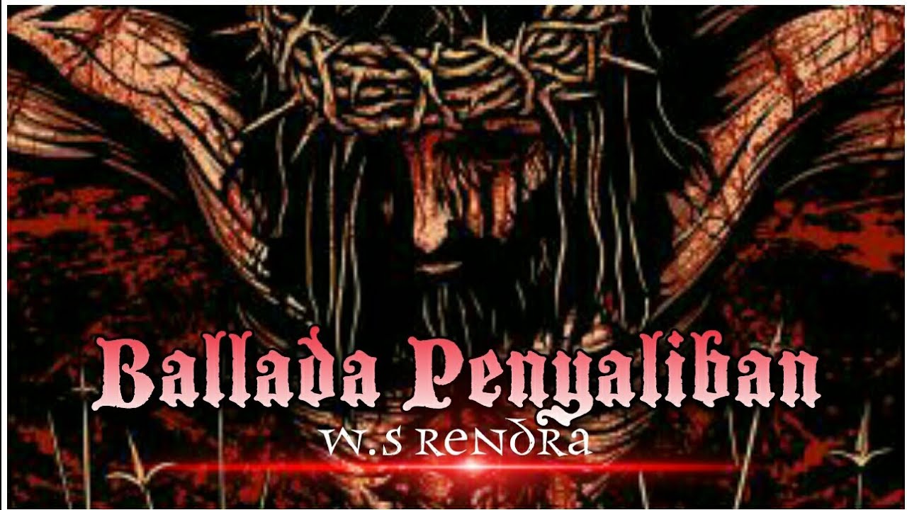 Balada Penyaliban - W.S Rendra | Puisi Legendaris Indonesia | Ballada ...