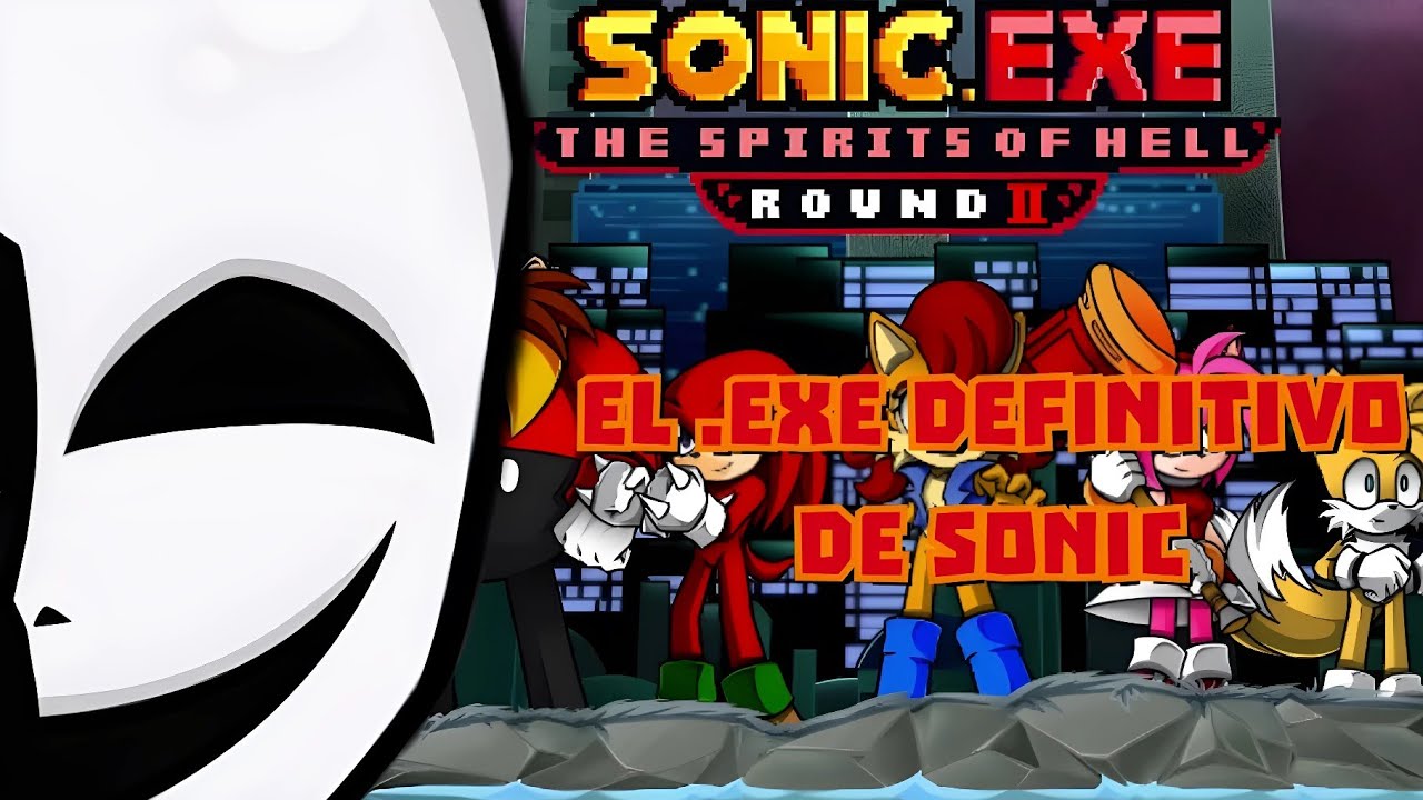El sonic.exe definitivo | sonic.exe spirit of hell round 2 - YouTube