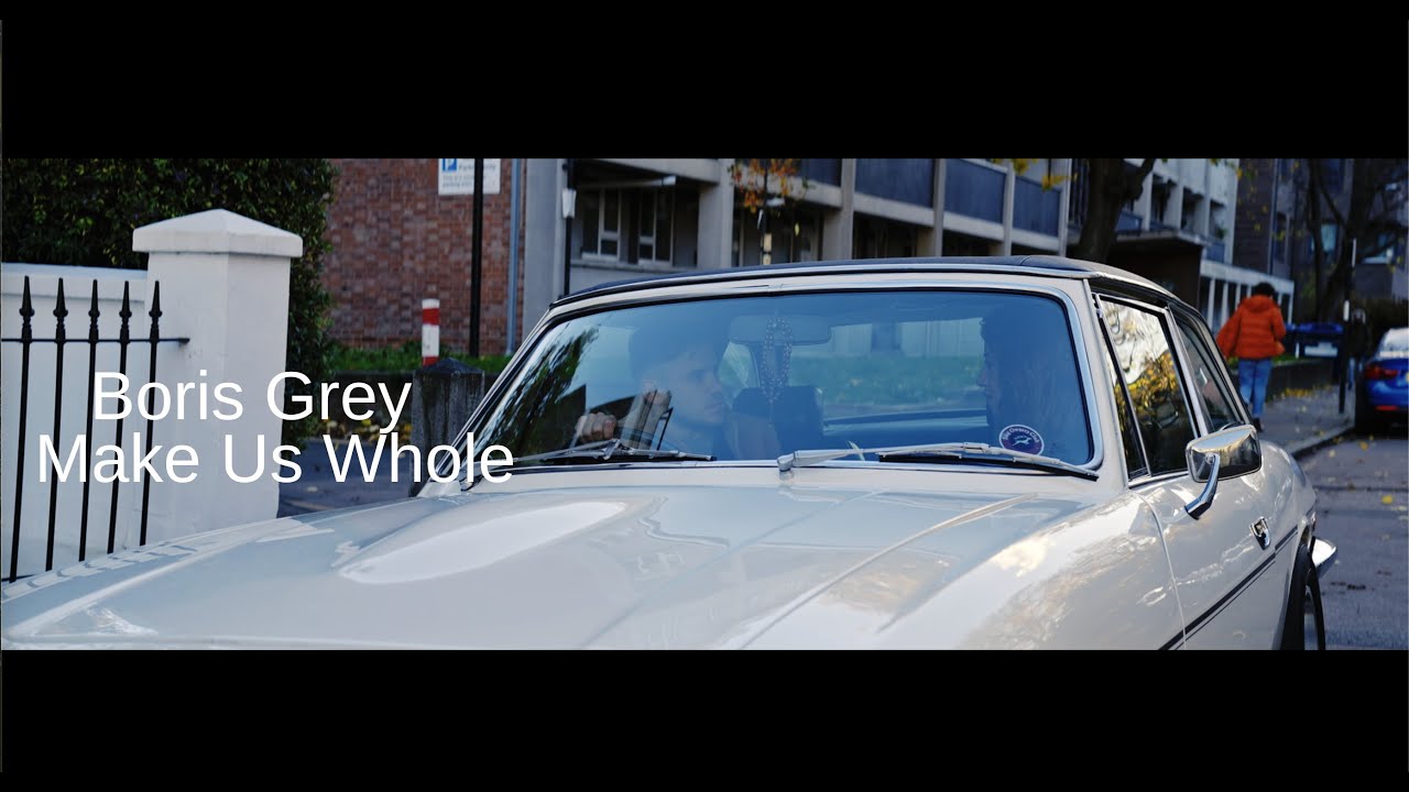 Boris Grey - Make Us Whole (Official Music Video) - YouTube