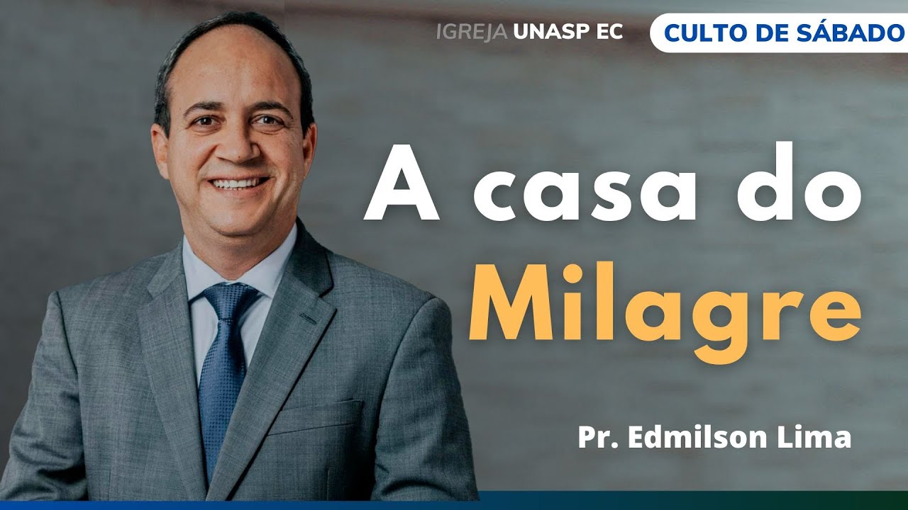 🔵 A casa do Milagre | Pr. Edmilson Lima | Culto de Sábado Ao Vivo - YouTube