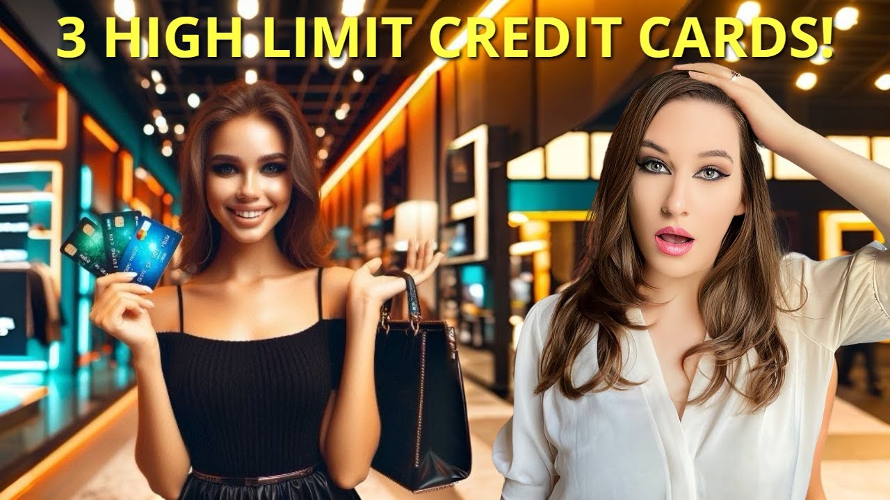 3 Best Credit Cards with High Limits! - YouTube