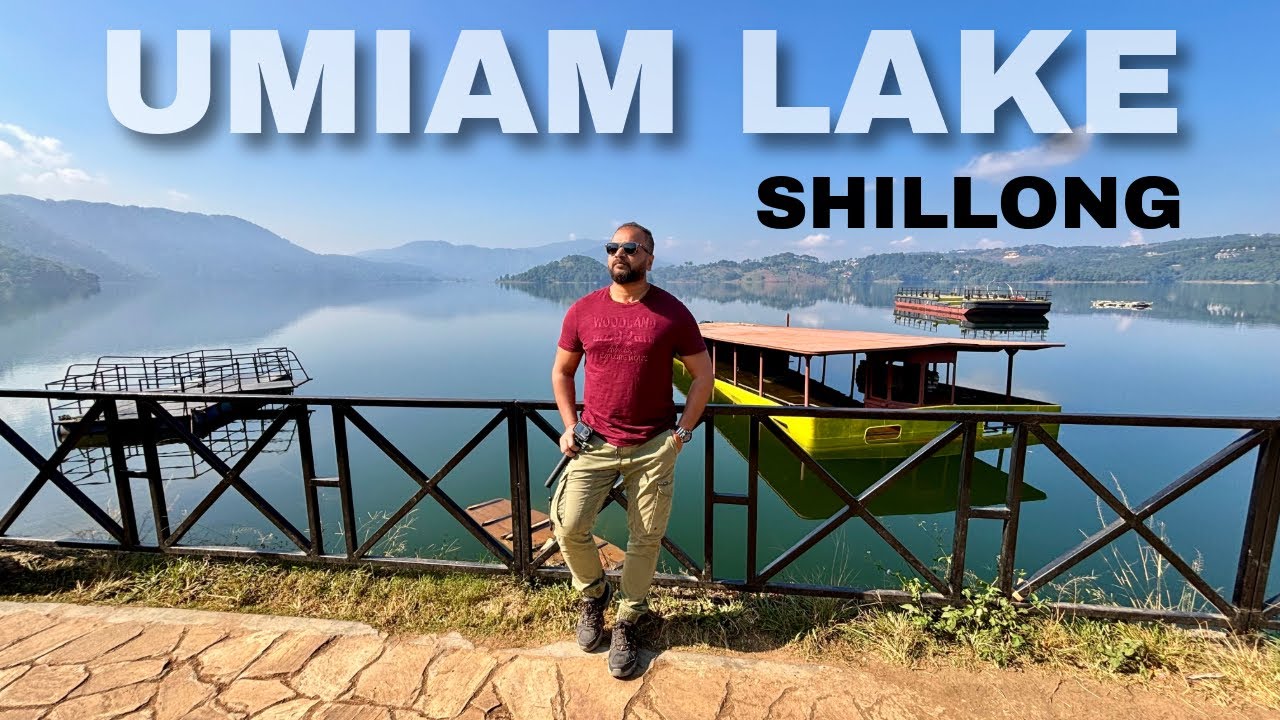 Exploring Umiam Lake, Meghalaya | Umiam Lake Shillong | umiam lake ...