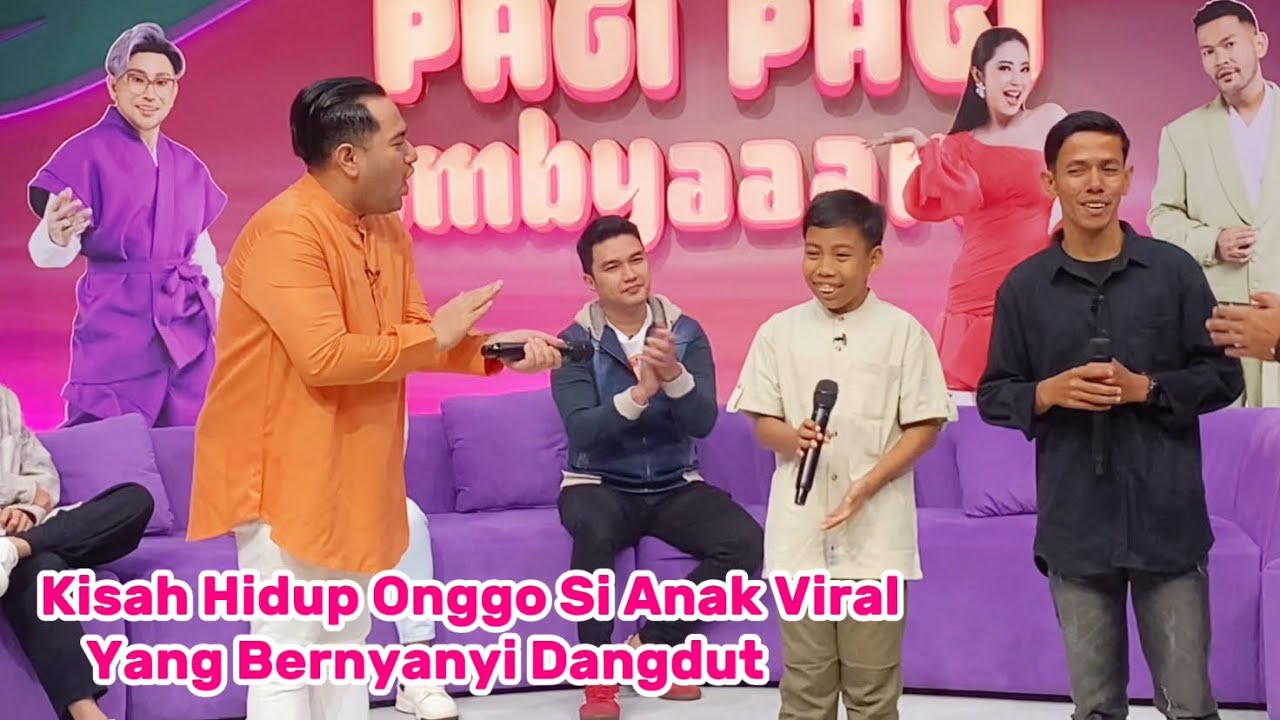 KISAH HIDUP ONGGO SI ANAK VIRAL YANG BERNYANYI DANGDUT - YouTube