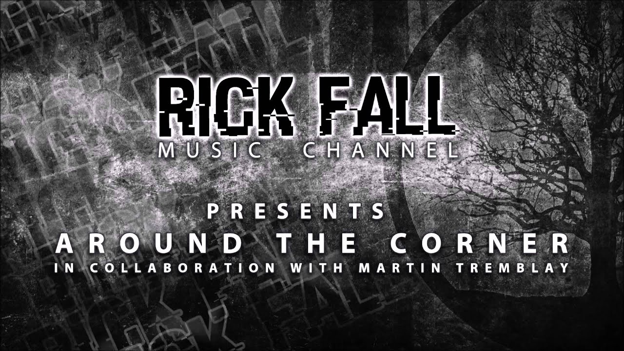 Rick Fall - Around The Corner - YouTube