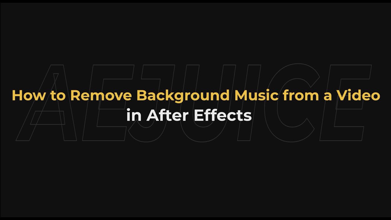 How to Remove Background Music from a Video in After Effects – AEJuice ...
