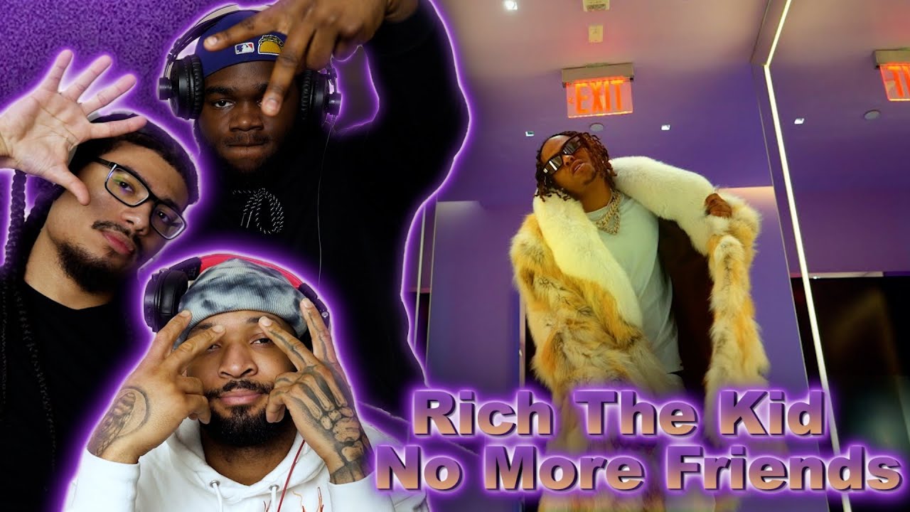 RICH THE KID IS BACK! Rich The Kid - No More Friends (REACTION) (GAS🔥OR ...