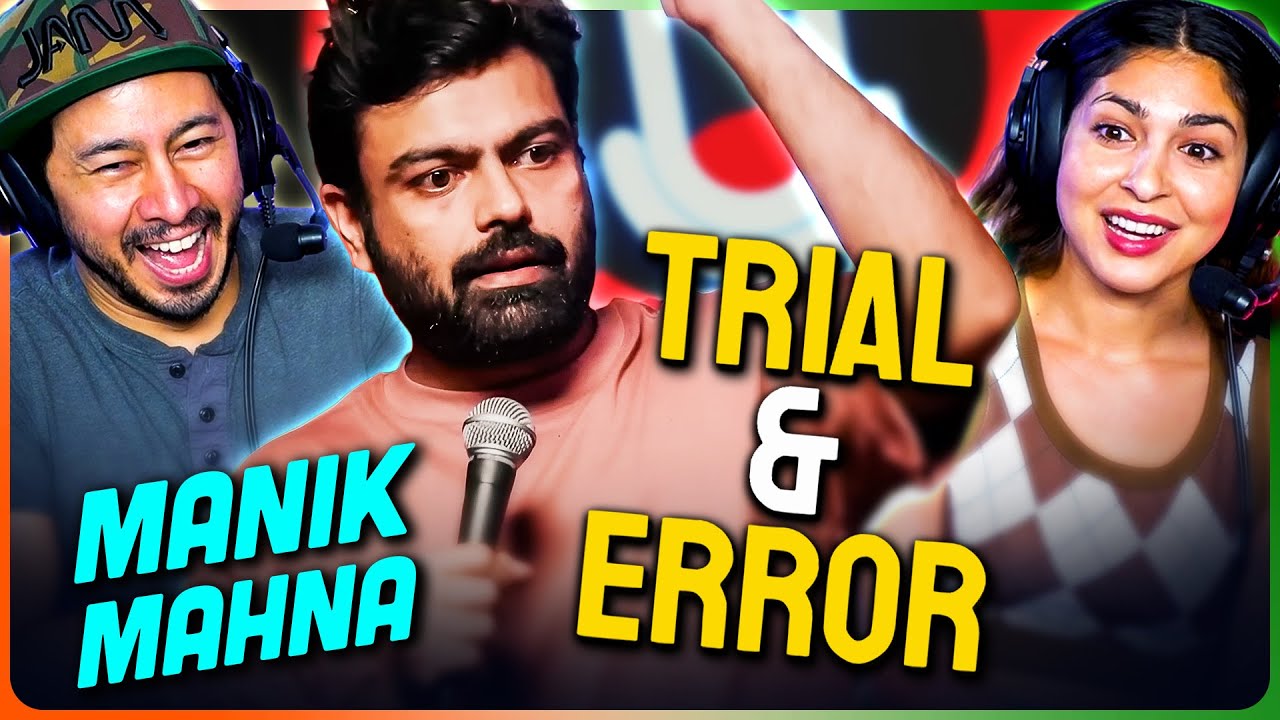 MANIK MAHNA | Trial & Error Stand Up Comedy REACTION! - YouTube