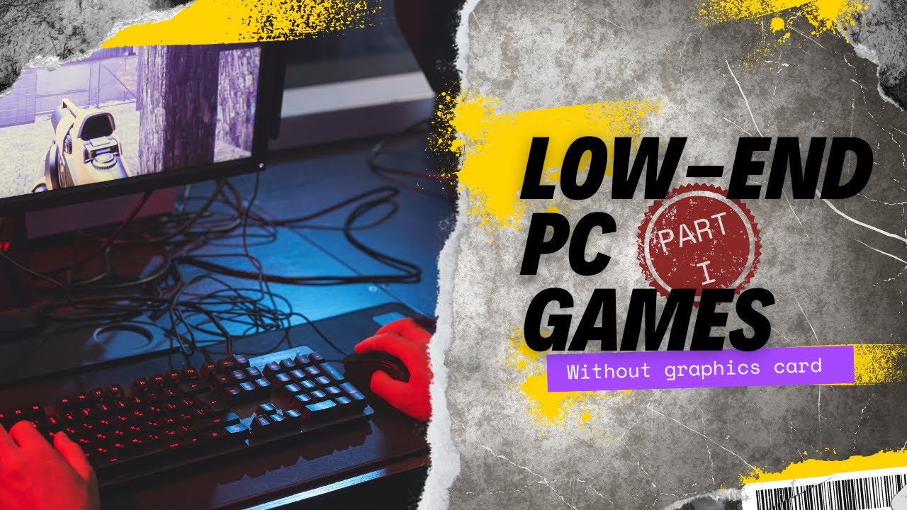 Games for Low-end PC without Graphics Card (Intel HD/AMD Radeon ...