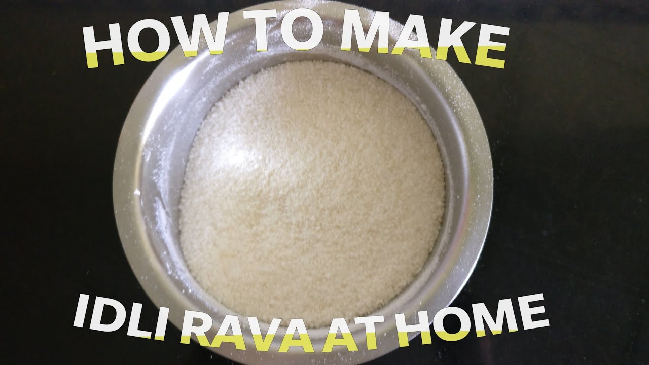 How to make idli rava/rice rava at home - YouTube
