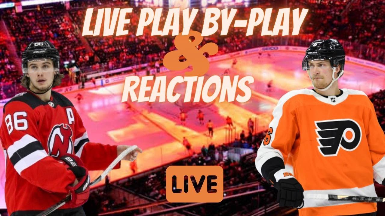 New Jersey Devils VS. Philadelphia Flyers (Live Play-By-Play & Reactions) - YouTube