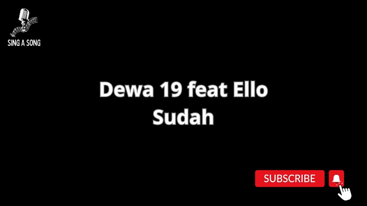 Dewa 19 feat Ello - Sudah (karaoke version) - YouTube