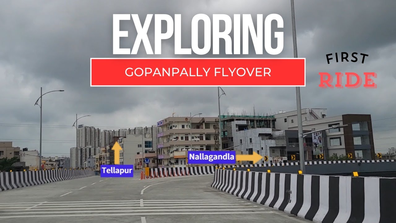 Exploring Gopanpally Flyover : Connectivity towards Nallagandla ...