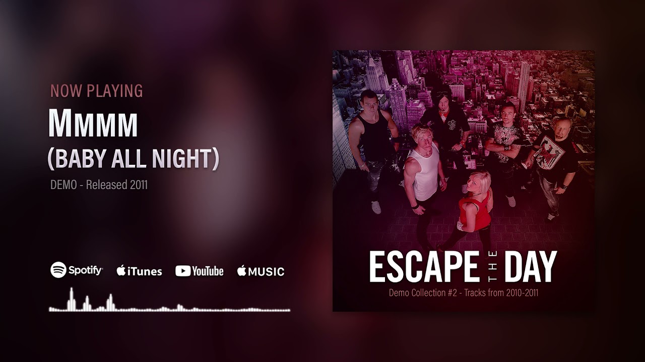 Escape The Day - Mmmm (Baby All Night) - Demo from 2011 - YouTube