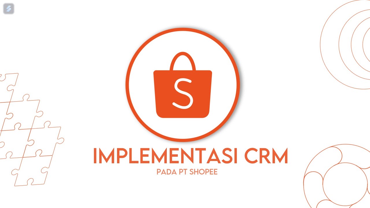 Implementasi CRM pada PT Shopee - Study Case Management Information System - Kelompok 4 - YouTube