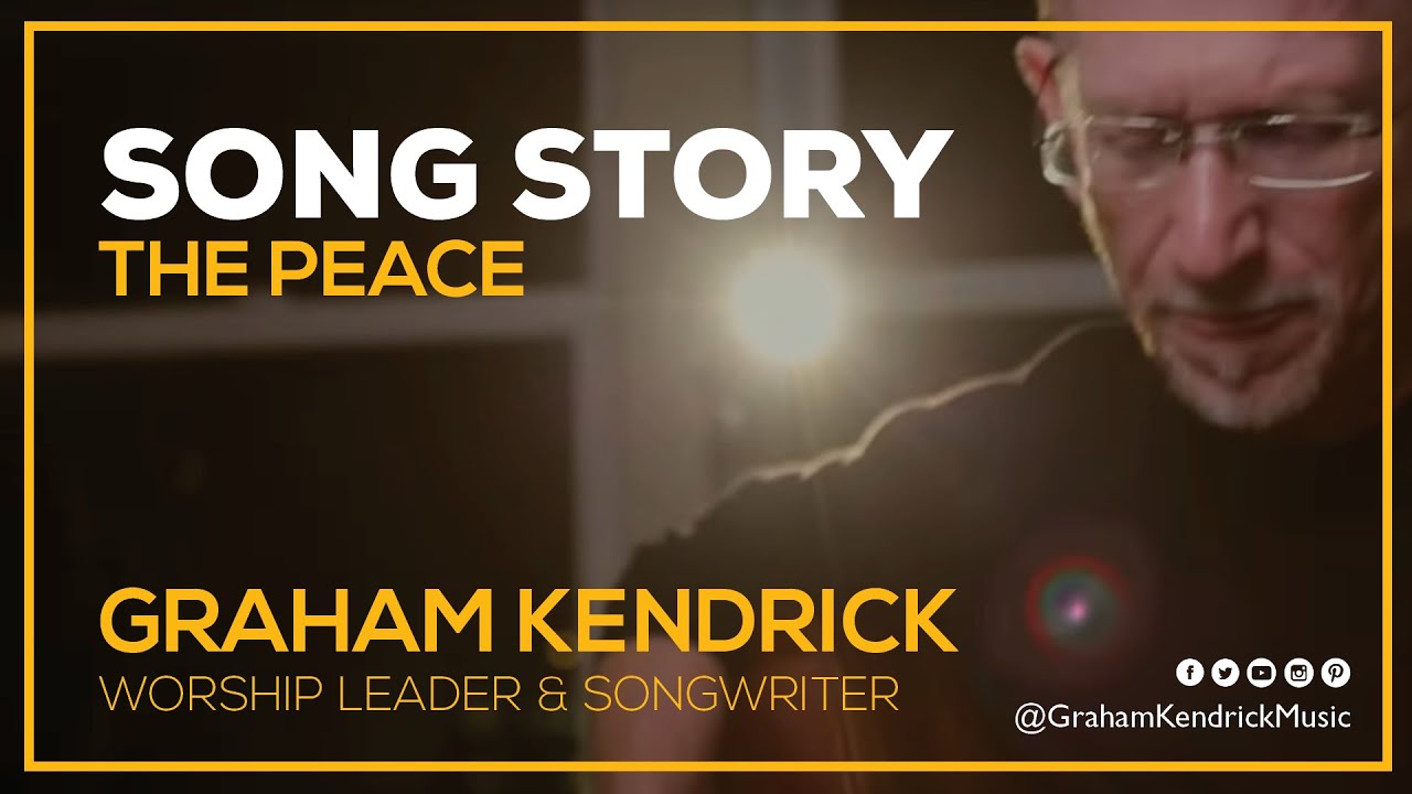 Graham Kendrick - The Peace (The story behind the song told by Graham ...