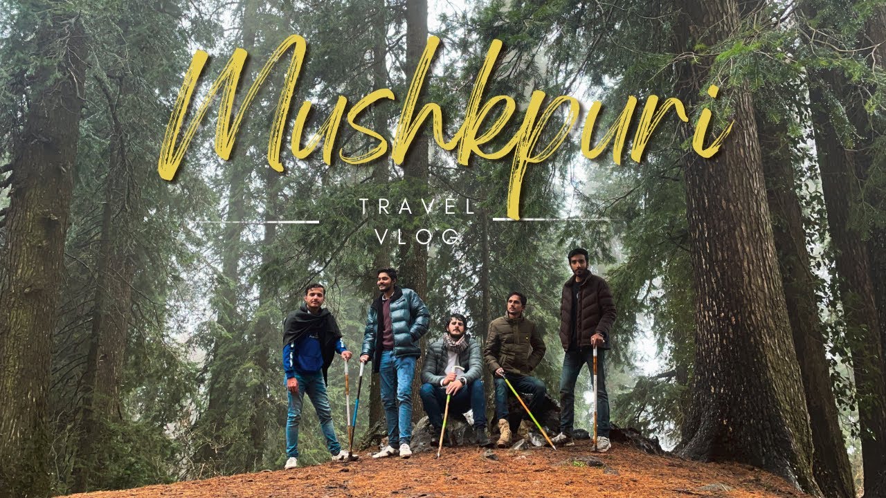 Mushkpuri Hiking track | Travel Vlog - YouTube