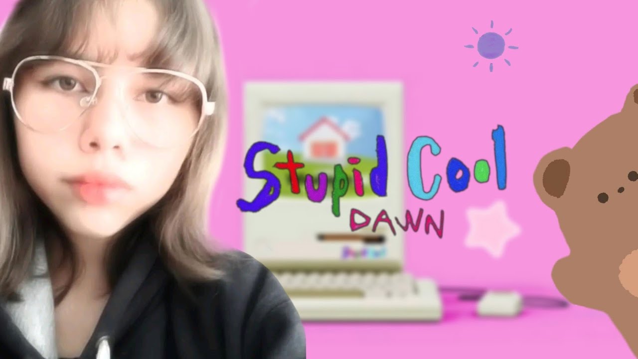Dawn-STUPID COOL (Cover en español) │ La_dAni - YouTube