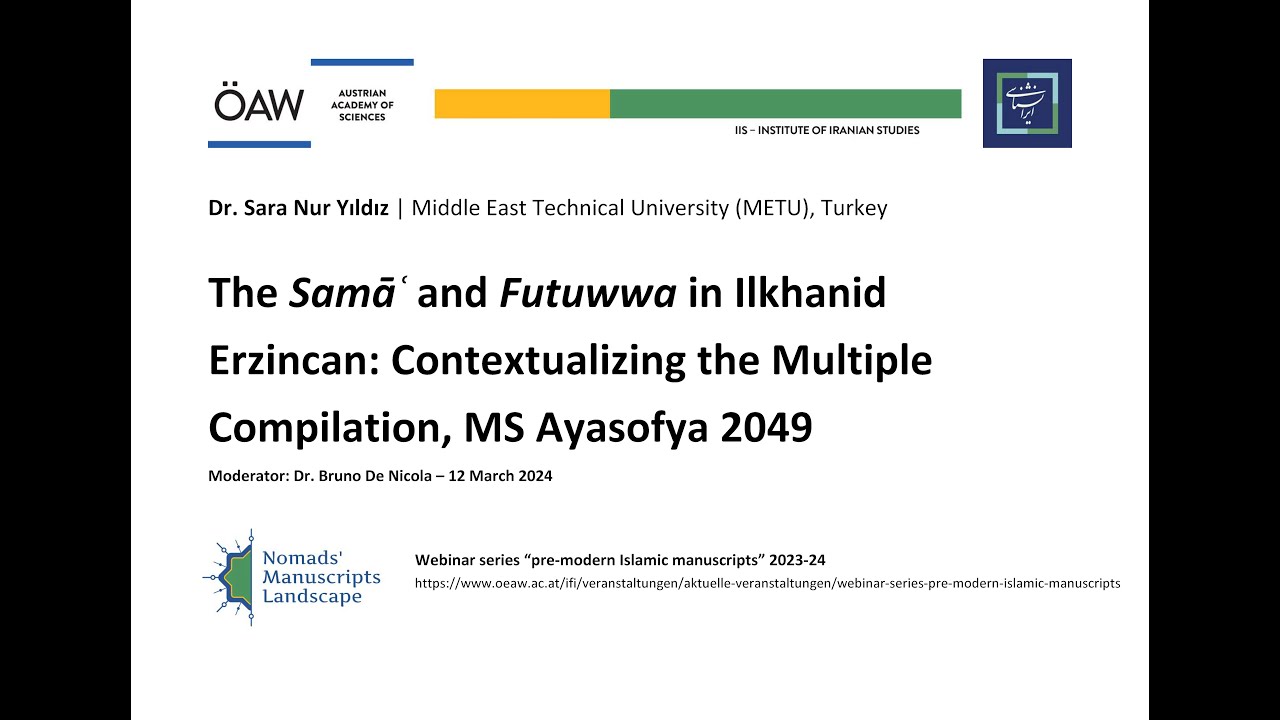 "The Samāʿ and Futuwwa in Ilkhanid Erzincan: Contextualizing MS ...