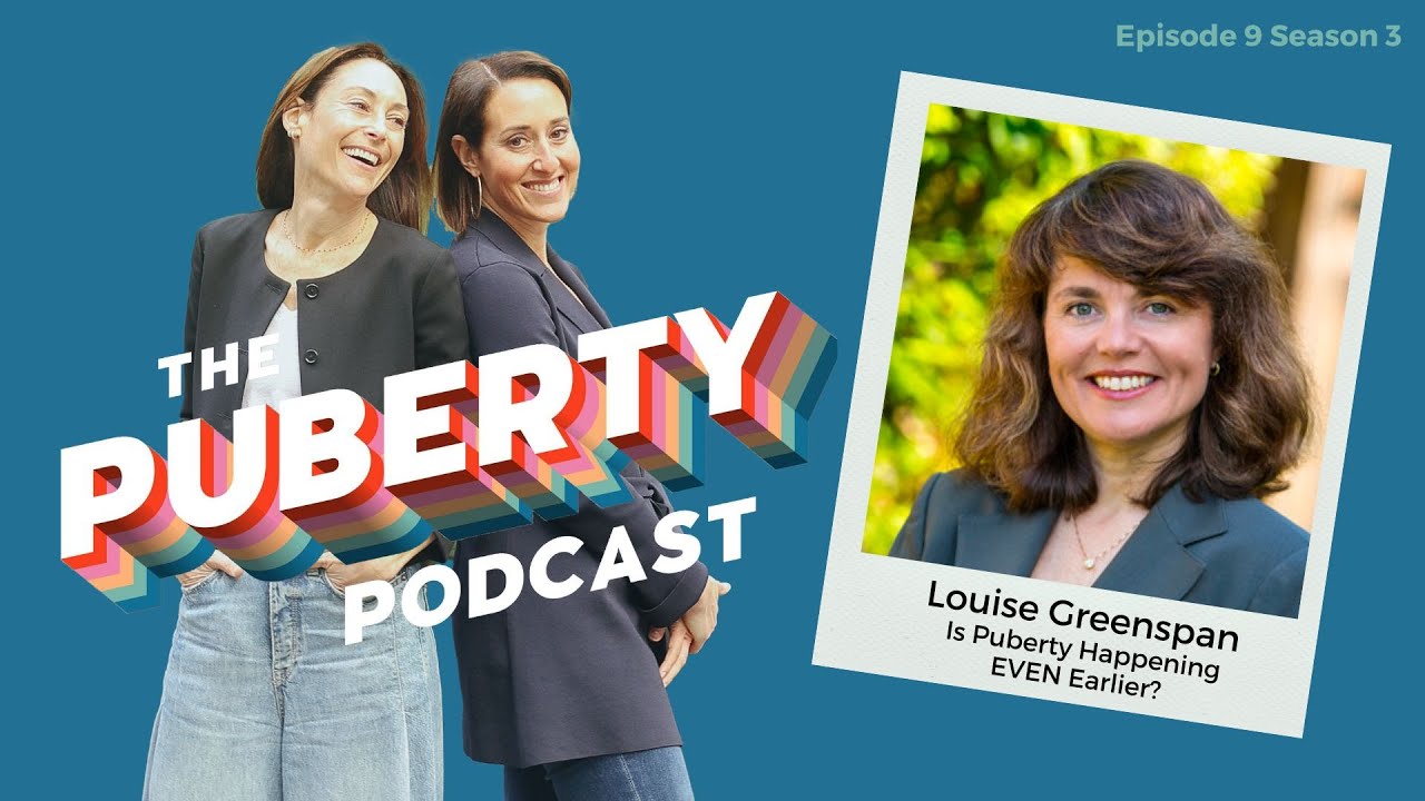 Is Puberty Happening EVEN Earlier? with Dr. Louise Greenspan│The ...