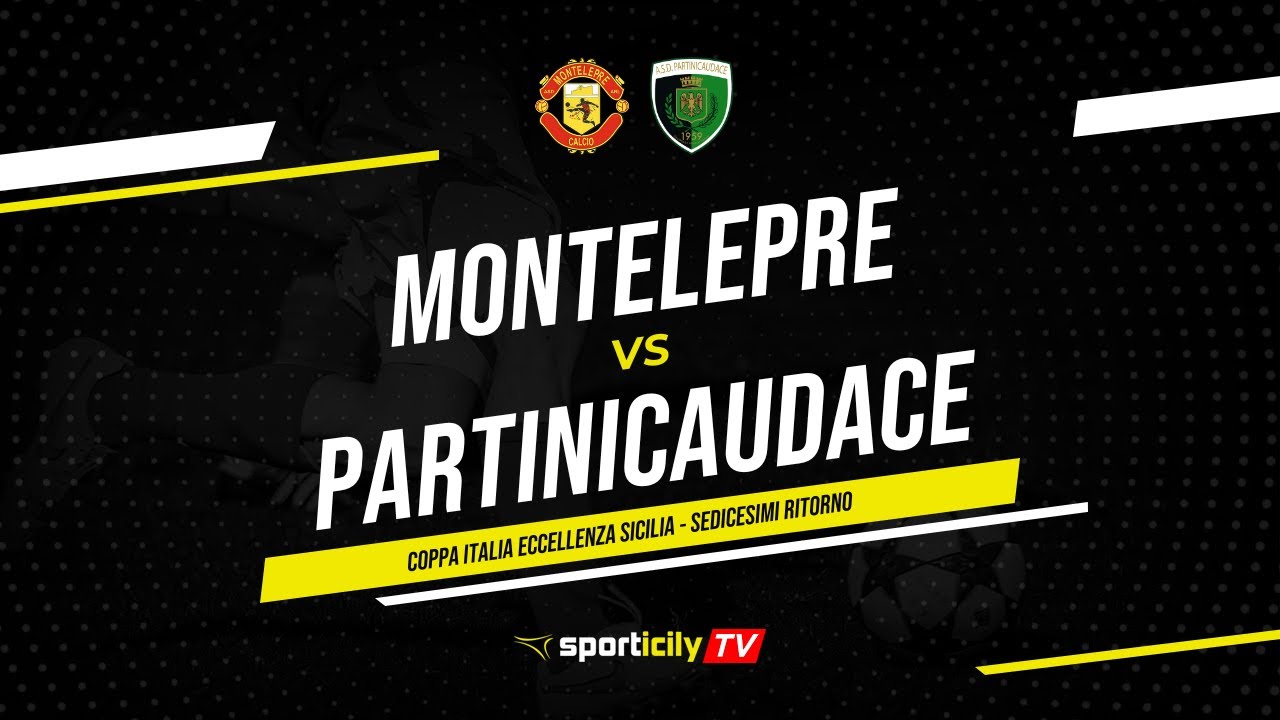 Montelepre - Partinicaudace LIVE | Coppa Italia Eccellenza Sicilia ...
