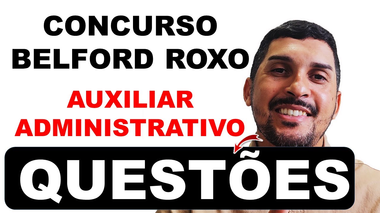 Concurso Belford Roxo 2025 Auxiliar Administrativo | Questões sobre ...