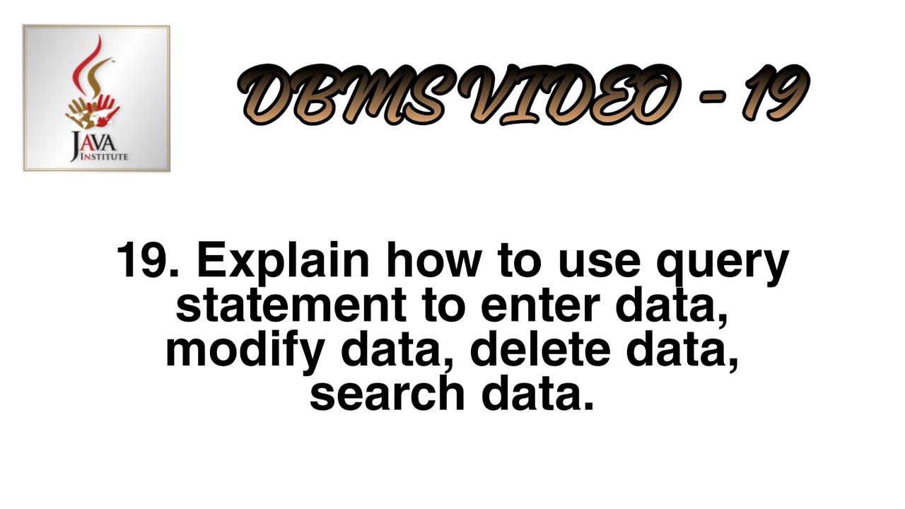 Dbms 19 How To Use Query Statement To Enter Data Modify Data Delete Data And Search Data Youtube 5037