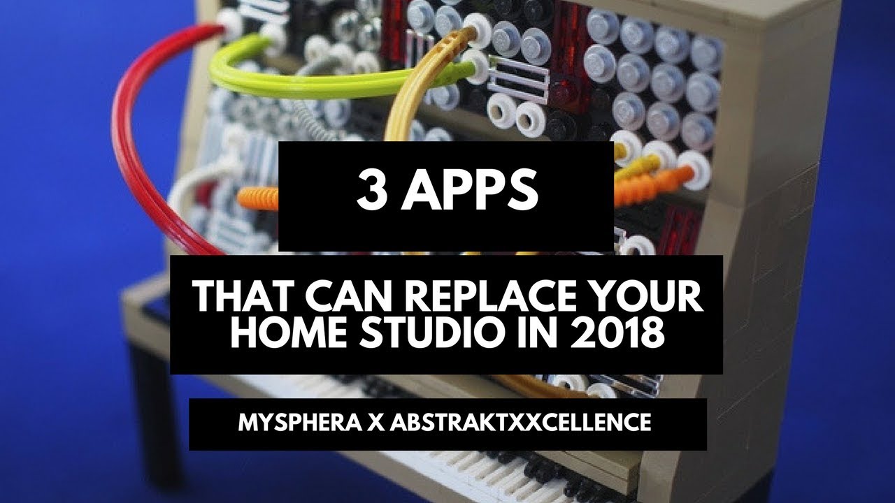 3 Apps That Can Replace Your Home Studio In 2018 - YouTube