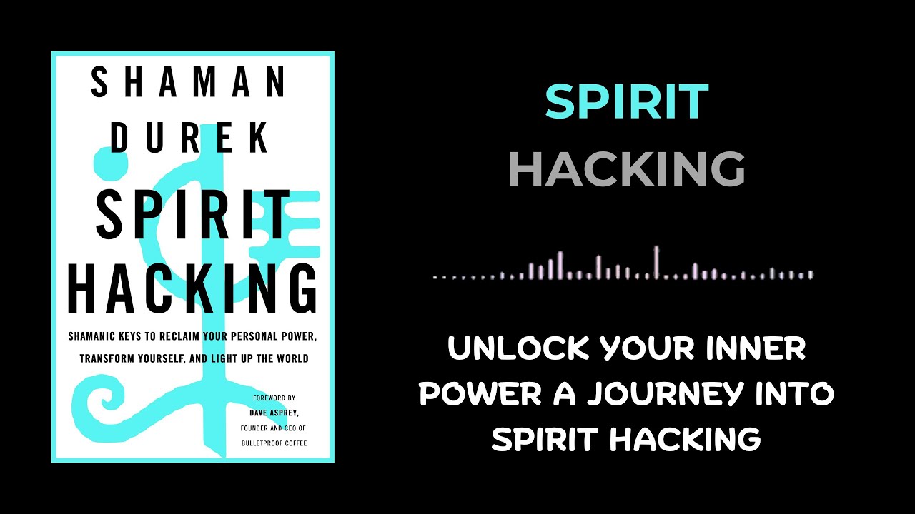 SPIRIT HACKING BY SHAMAN DUREK AUDIOBOOK | BOOK SUMMARY IN ENGLISH ...