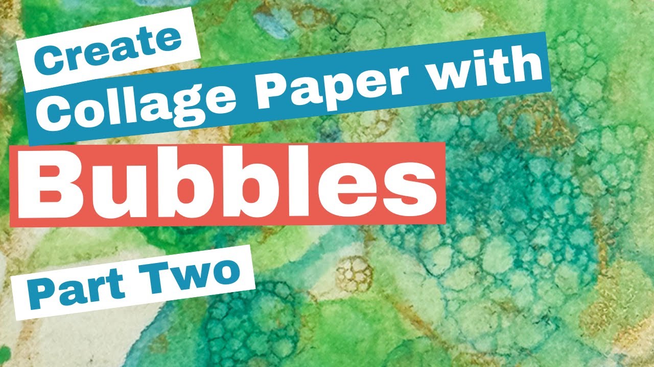 Creating Soap Bubble Collage Papers, Take 2! - YouTube