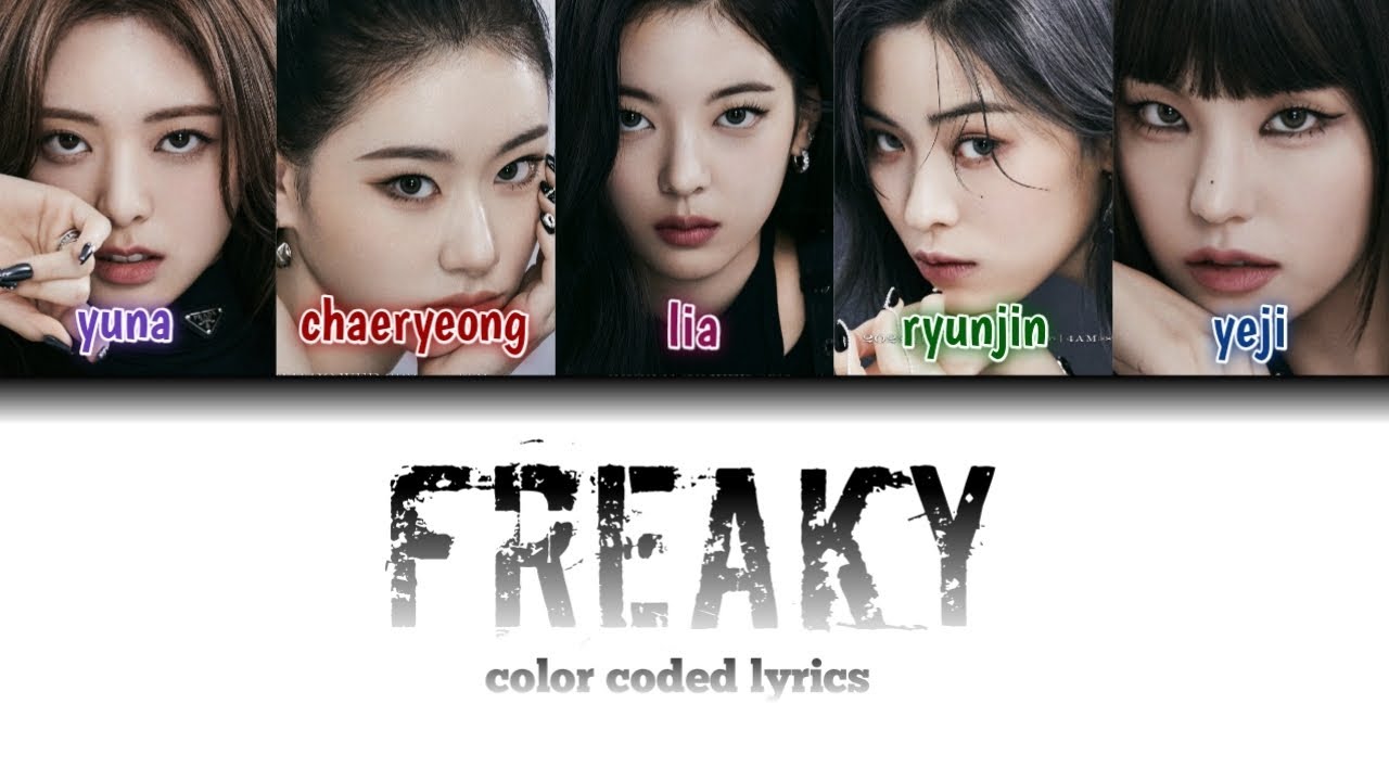 ITZY (있지) - Freaky | (han/rom/ina) | color coded lyrics | lirik ...
