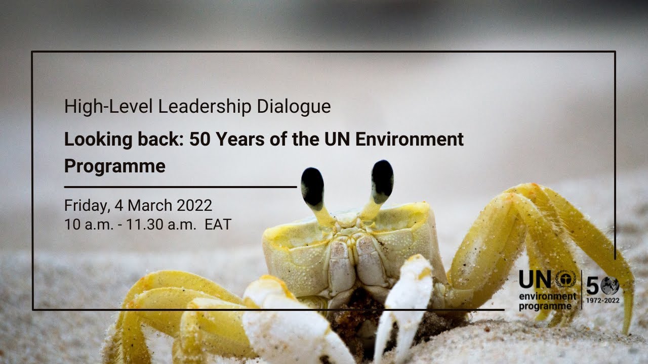 Looking back: 50 Years of the UN Environment Programme (High-Level ...