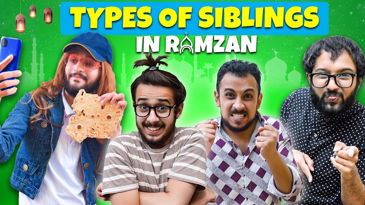 Types of Siblings in Ramadan | Ramadan Comedy video | Behan bhai funny ...