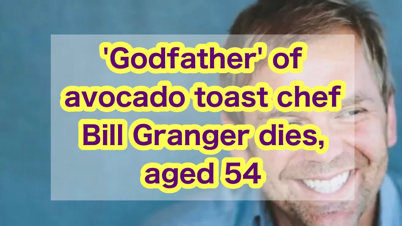 'Godfather' of avocado toast chef Bill Granger dies, aged 54 - YouTube