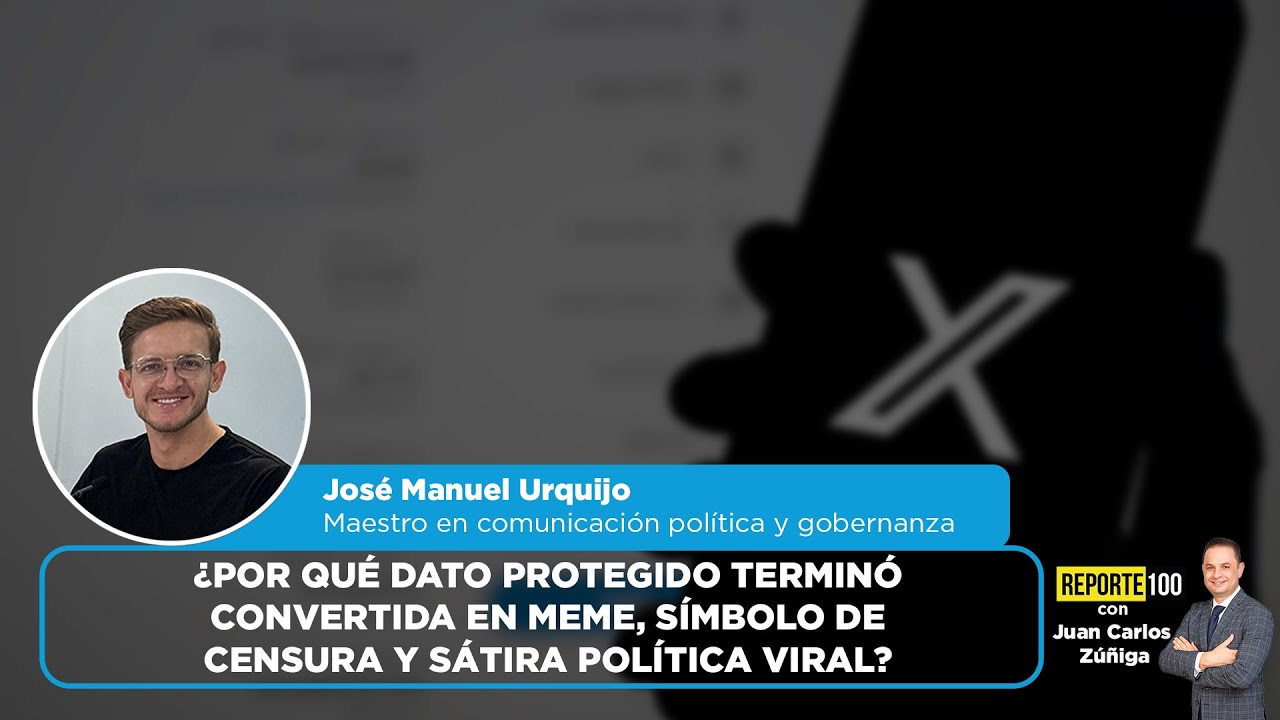 ¿Por qué DATO PROTEGIDO se volvió meme, símbolo de censura y sátira ...