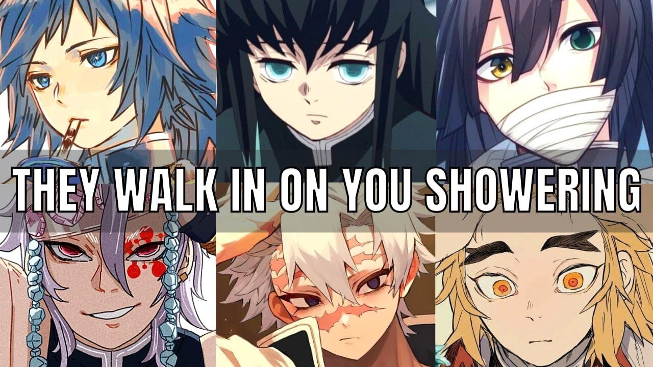 They walk in on you showering - Demon slayer Hashiras x Listener - YouTube