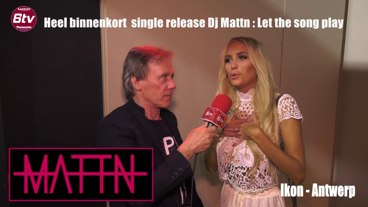 6tv:Dj MATTN....tip ...heel binnenkort new single ..."Let the Song Play ...