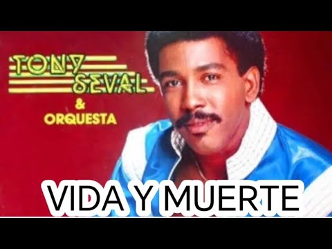 Tony Seval. Vida y Muerte - YouTube