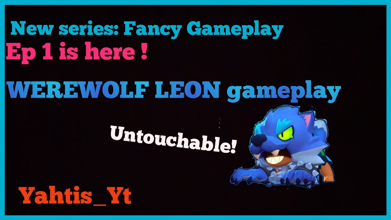 Leon showdown gameplay New series: Fancy Gameplay [ Werewolf Leon ...