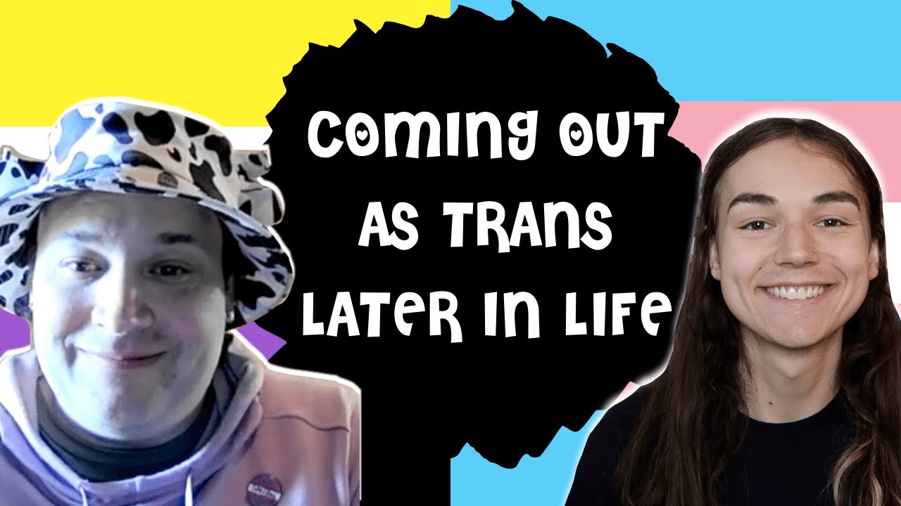 COMING OUT AS TRANS LATER IN LIFE (Feat. Ren) - YouTube