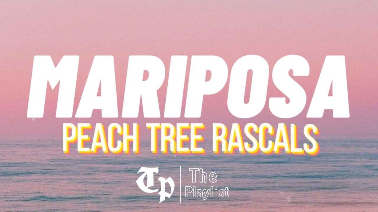 Peach Tree Rascals - Mariposa (Lyrics) - YouTube