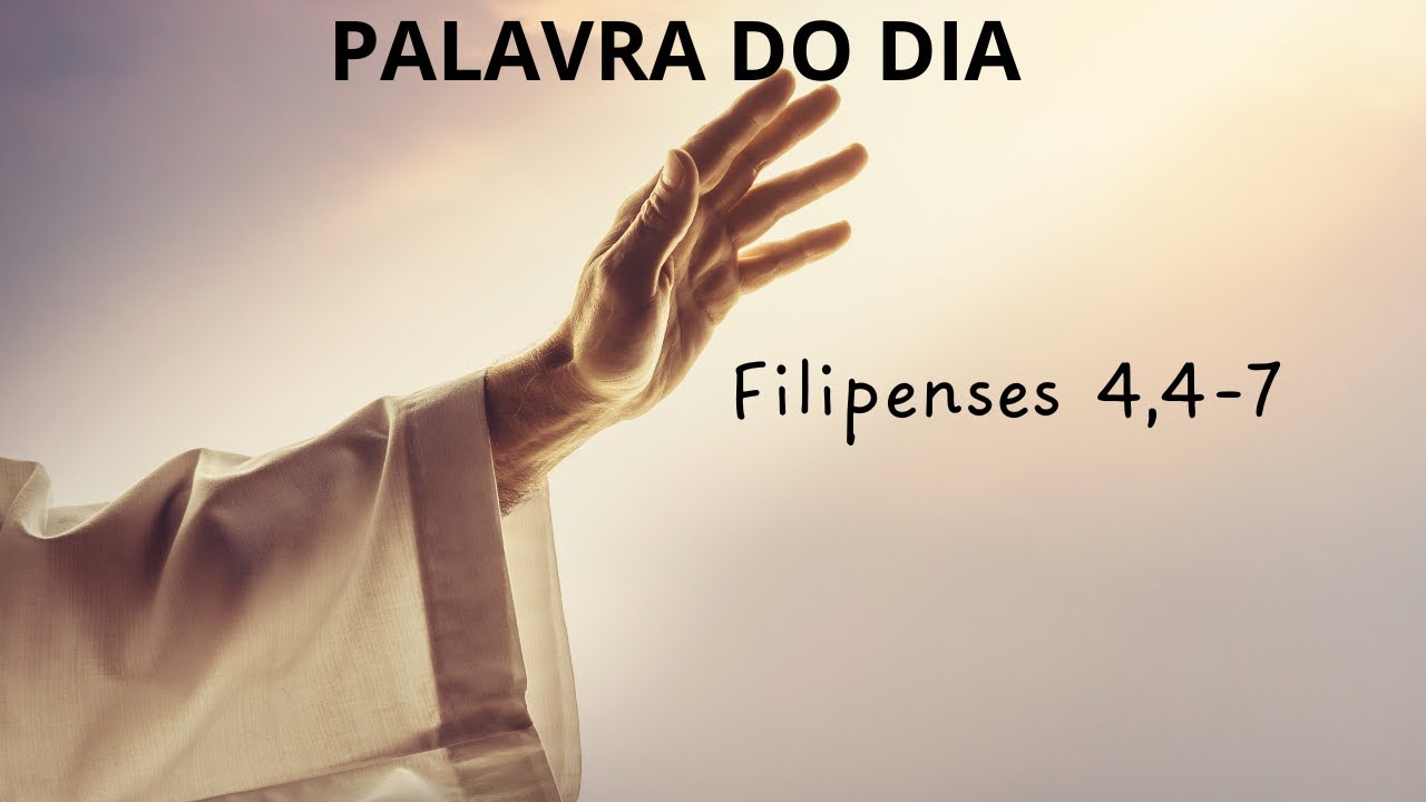 Filipenses 4, 4-7 ALEGRAI-VOS SEMPRE NO SENHOR - YouTube