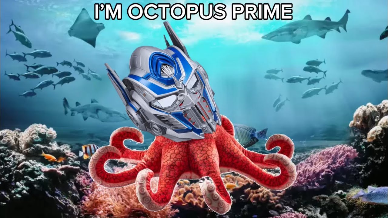 “I’M OCTOPUS PRIME” - YouTube