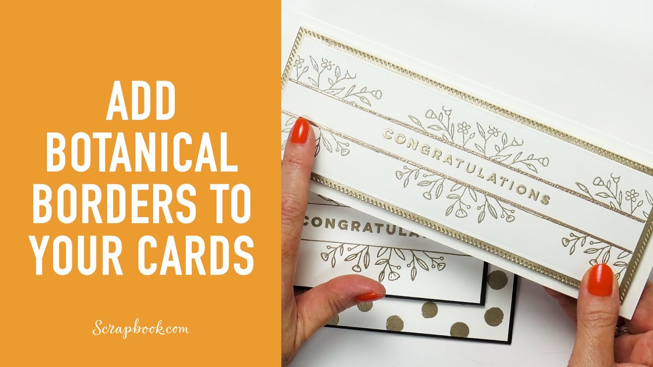 Add Botanical Borders to Your Cards | Scrapbook.com Exclusive - YouTube